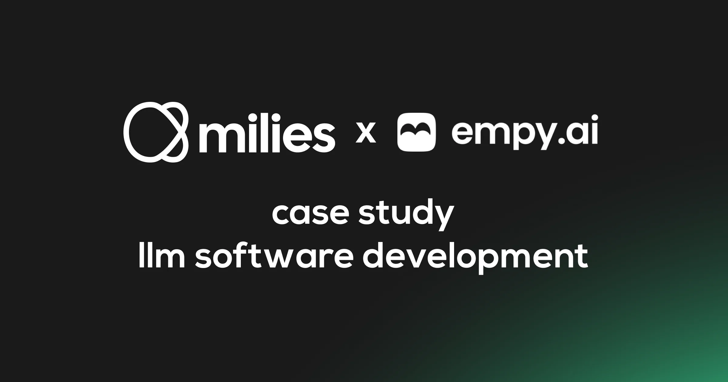 LLM Software Development | Case Study| Milies