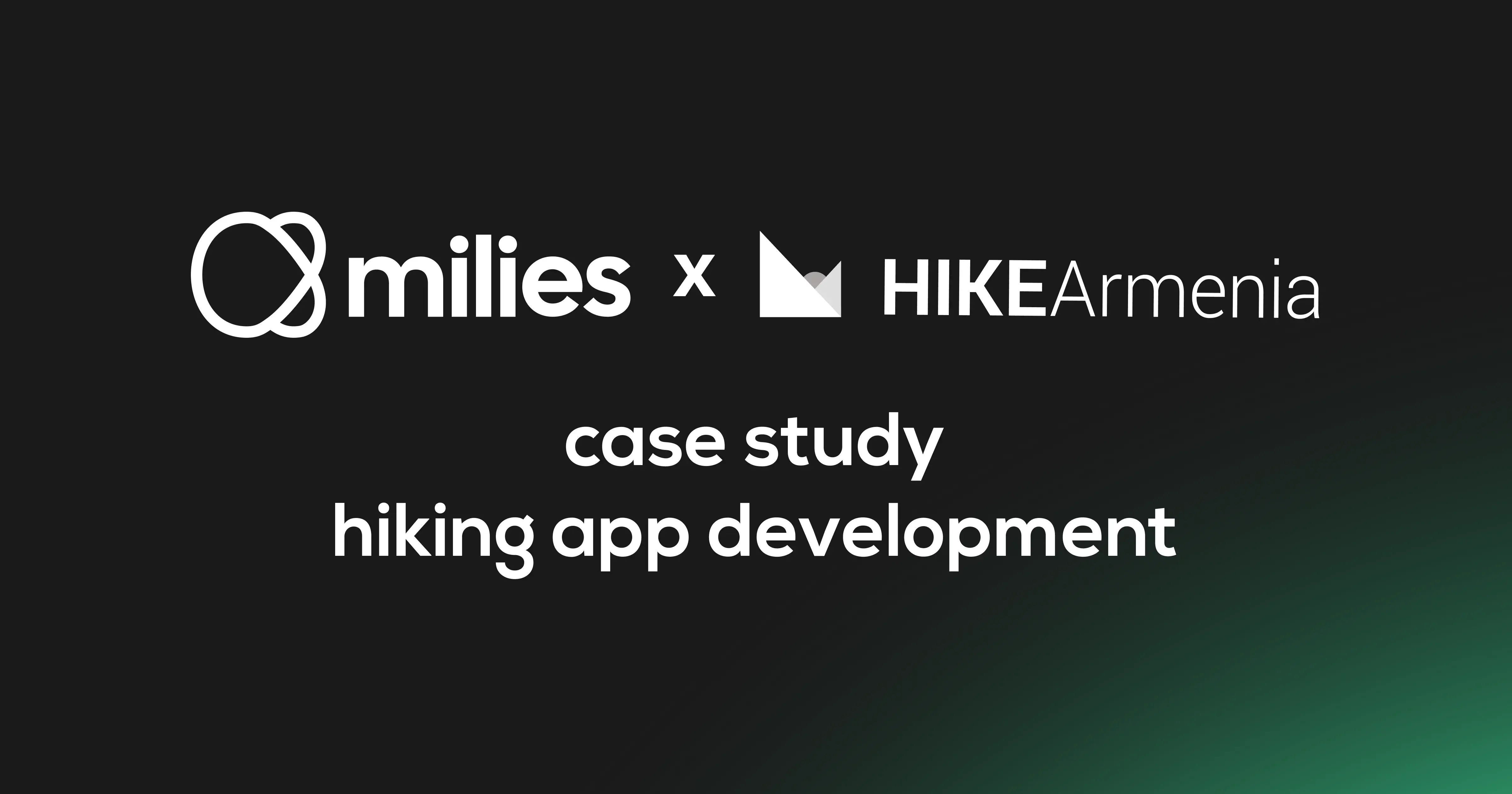 Hiking App Development | Case Study | Milies